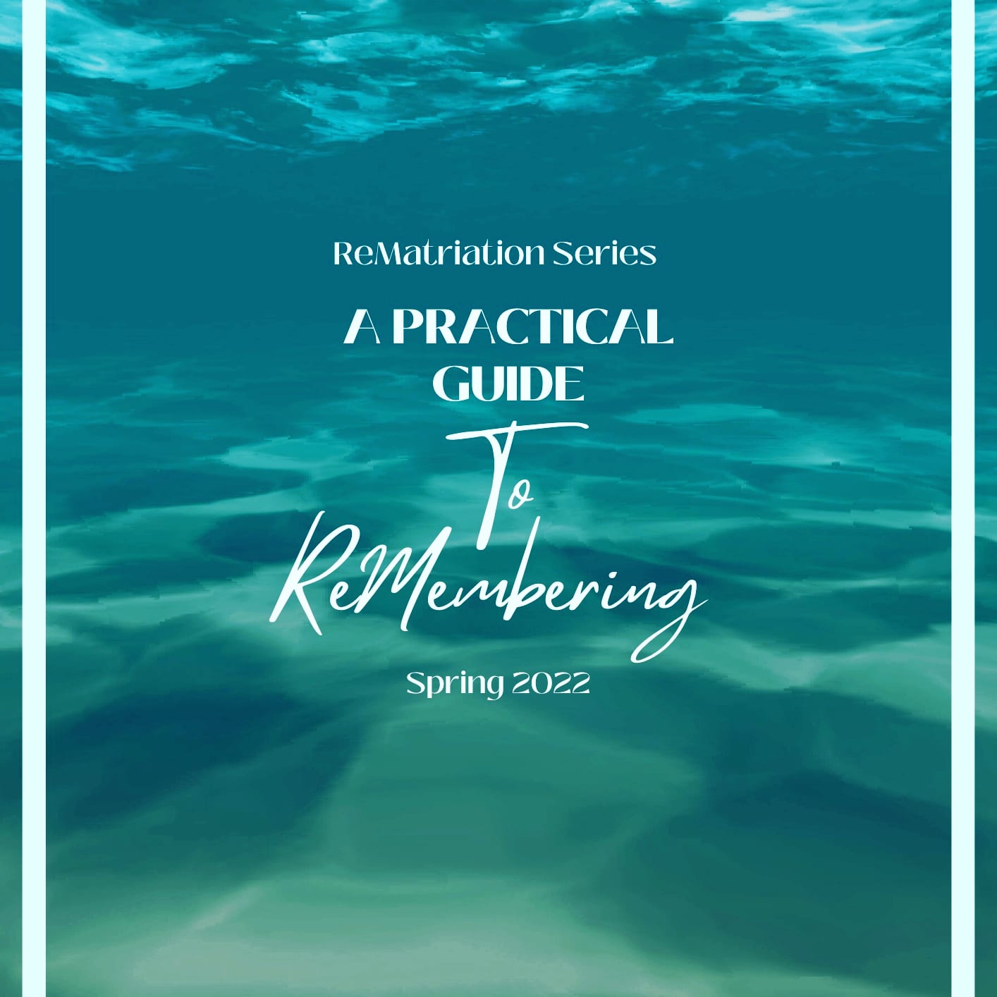 ReMatriation Series: A Practical Guide to Remembering | Rise in Love ...